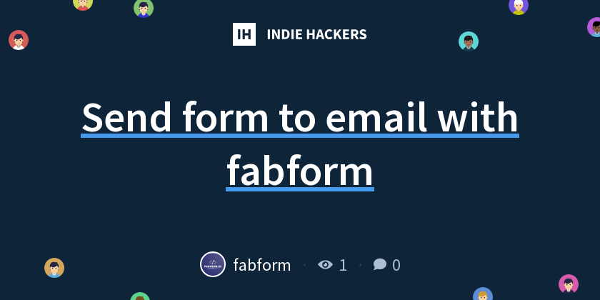 Send form to email with fabform - Indie Hackers