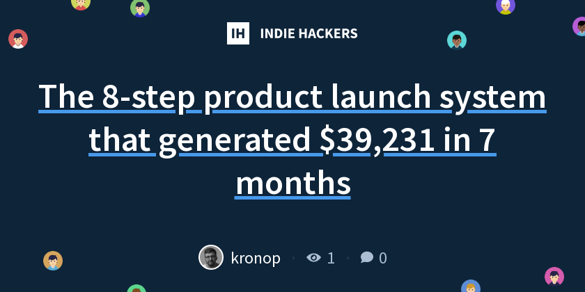 The 8-step product launch system that generated $39,231 in 7 months ...