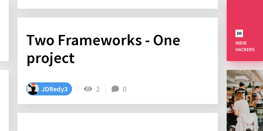 Two Frameworks - One project - Indie Hackers