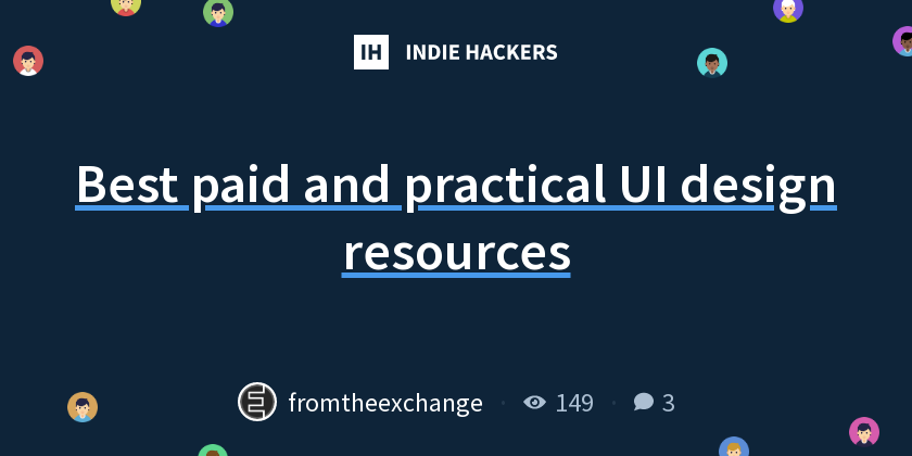 Best paid and practical UI design resources - Indie Hackers