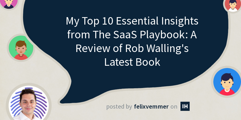 My Top 10 Essential Insights from The SaaS Playbook: A Review of Rob ...