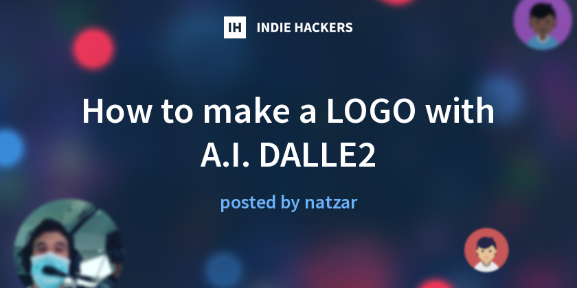 How to make a LOGO with A.I. DALLE2 - Indie Hackers