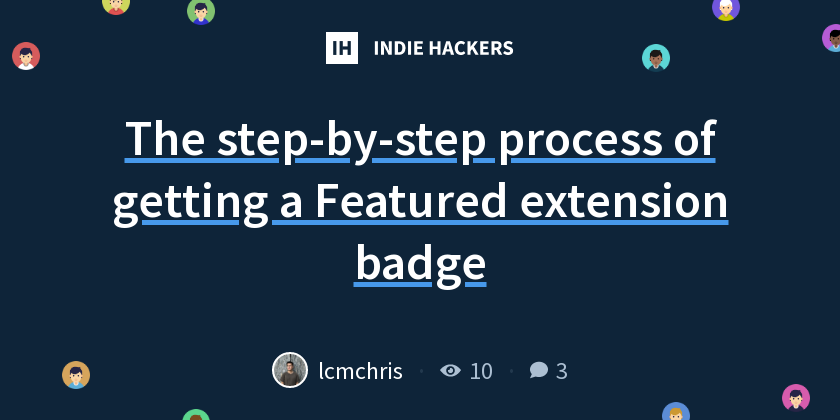 The step-by-step process of getting a Featured extension badge - Indie Hackers