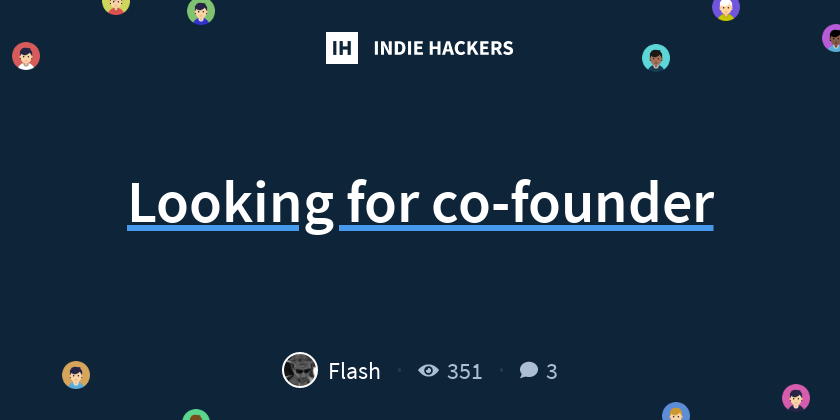 Looking for co-founder - Indie Hackers