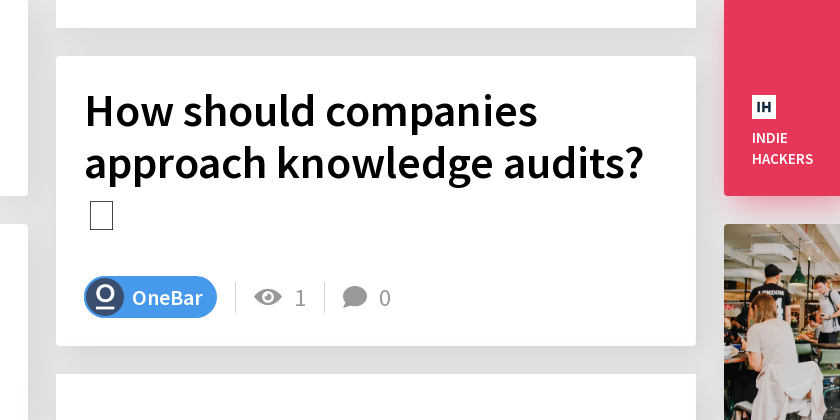 How should companies approach knowledge audits? 📚 - Indie Hackers