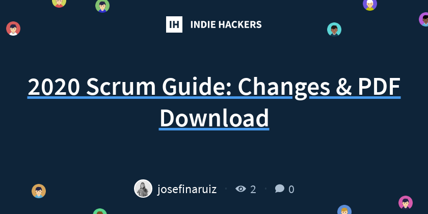 2020 Scrum Guide: Changes & PDF Download - Indie Hackers