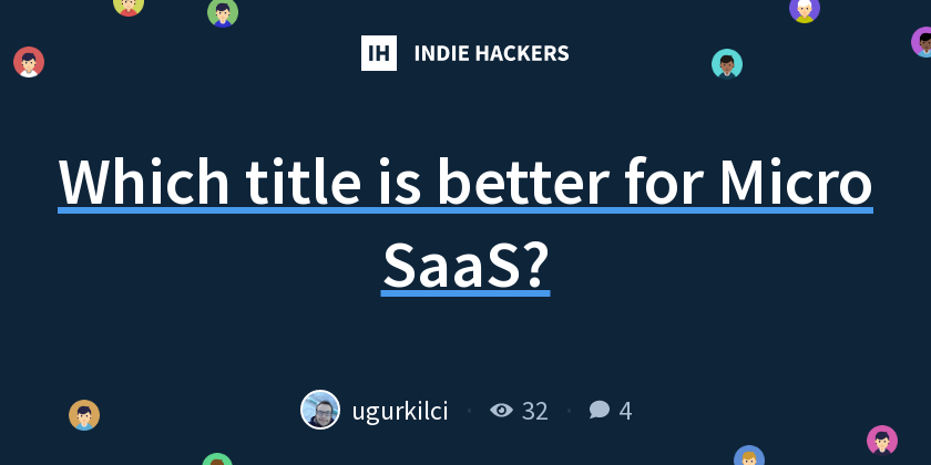 Which title is better for Micro SaaS? - Indie Hackers