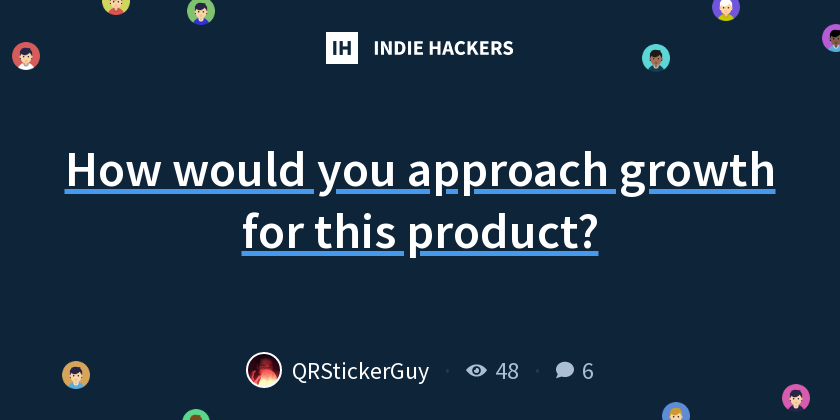 How would you approach growth for this product?