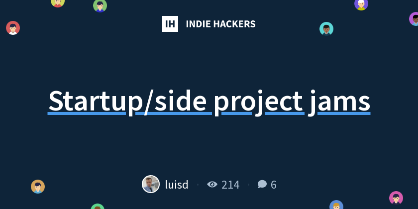 Startup/side project jams - Indie Hackers