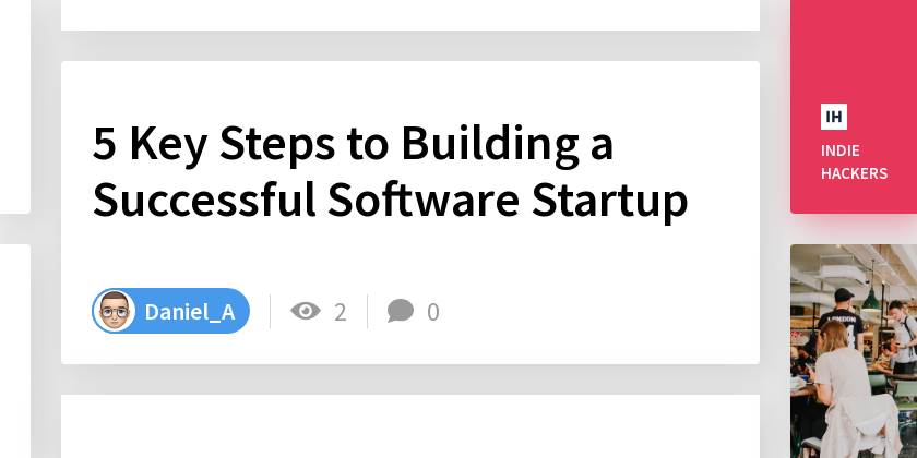 5 Key Steps to Building a Successful Software Startup - Indie Hackers