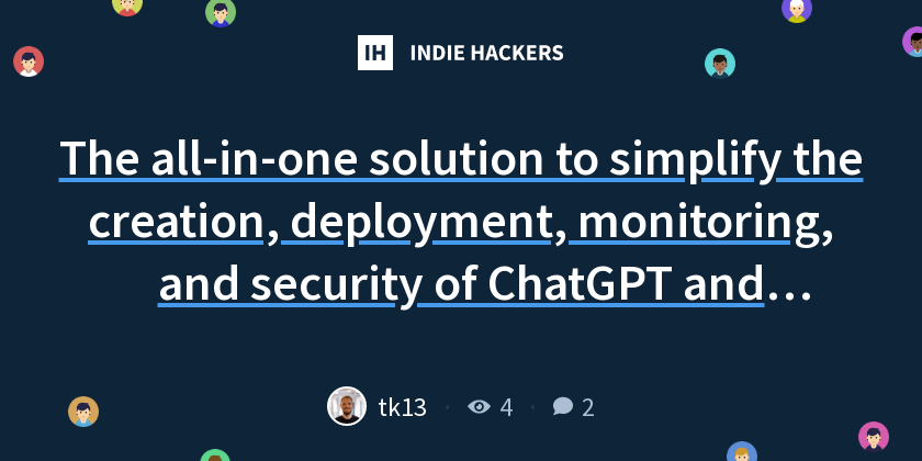 The all-in-one solution to simplify the creation, deployment, monitoring, and security of ...