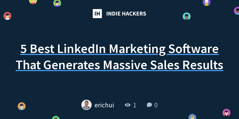 5 Best LinkedIn Marketing Software That Generates Massive Sales Results ...