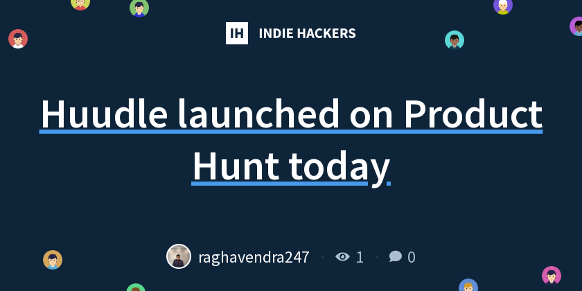 Huudle launched on Product Hunt today - Indie Hackers