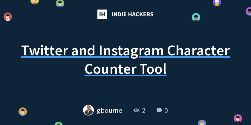 Twitter and Instagram Character Counter Tool - Indie Hackers