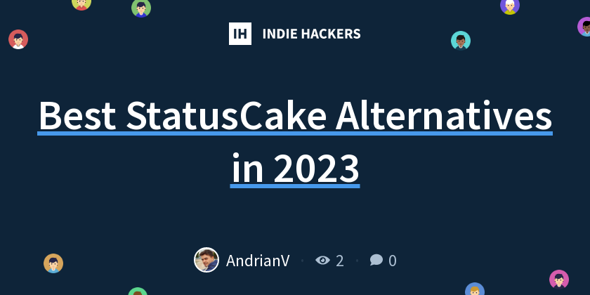 Best StatusCake Alternatives in 2023 - Indie Hackers