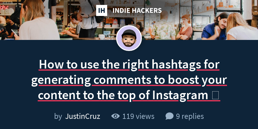 How to use the right hashtags for generating comments to boost your ...