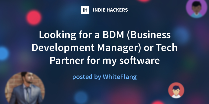 Looking for a BDM (Business Development Manager) or Tech Partner for my ...