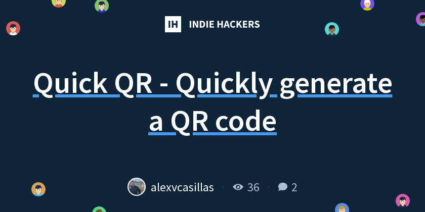 Quick QR - Quickly generate a QR code - Indie Hackers