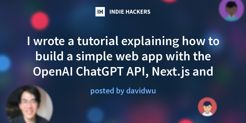 I Wrote A Tutorial Explaining How To Build A Simple Web App With The Openai Chatgpt Api Nextjs 2630