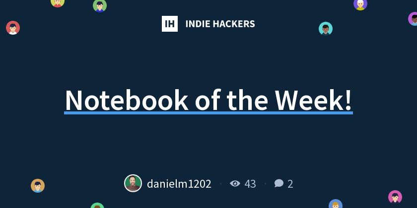 Notebook of the Week! - Indie Hackers