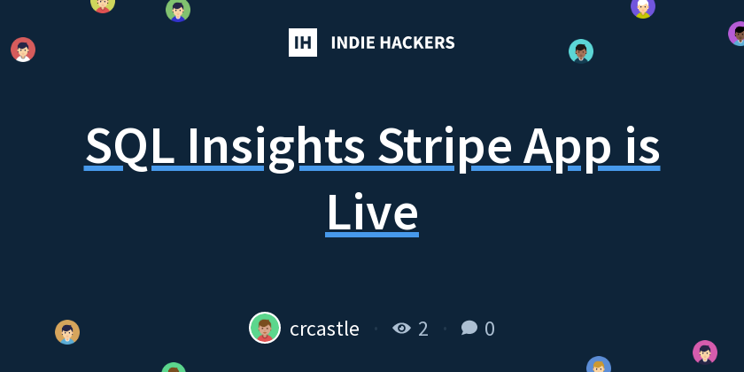 SQL Insights Stripe App is Live - Indie Hackers