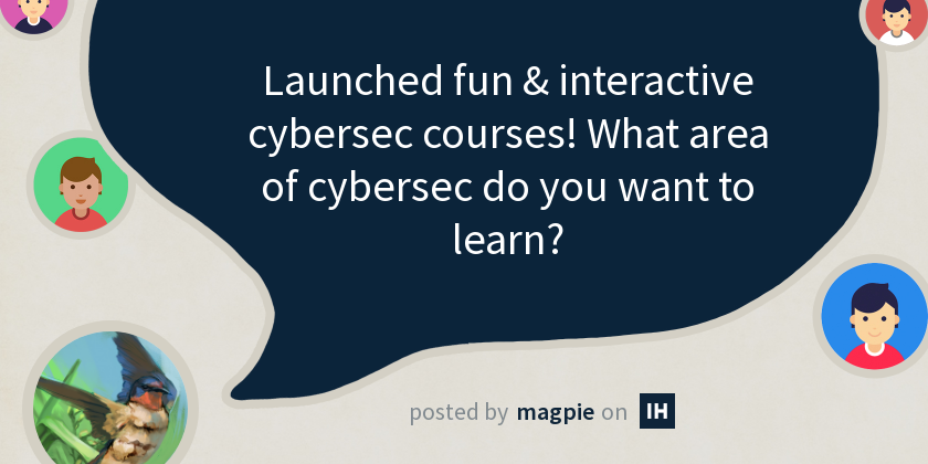 Launched fun & interactive cybersec courses! What area of cybersec do ...