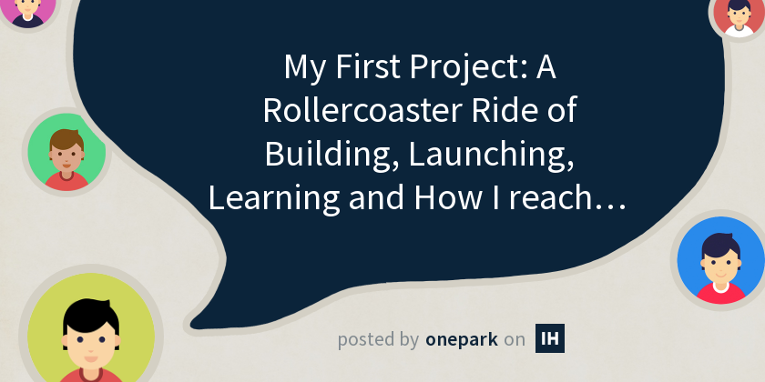 My First Project: A Rollercoaster Ride of Building, Launching, Learning ...