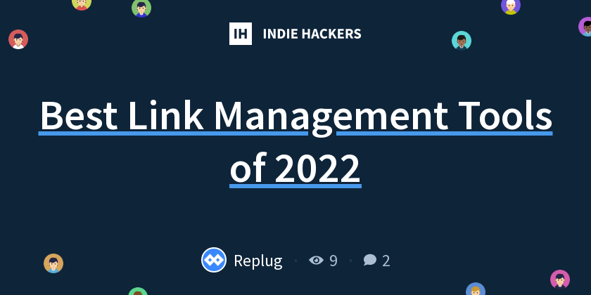 Best Link Management Tools of 2022 - Indie Hackers