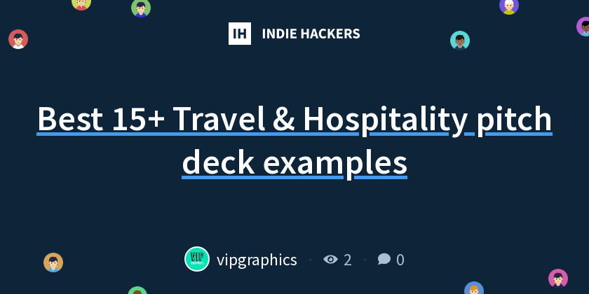 Best 15+ Travel & Hospitality pitch deck examples - Indie Hackers
