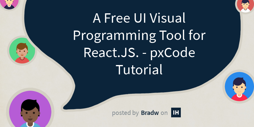A Free UI Visual Programming Tool for React.JS. - pxCode Tutorial ...