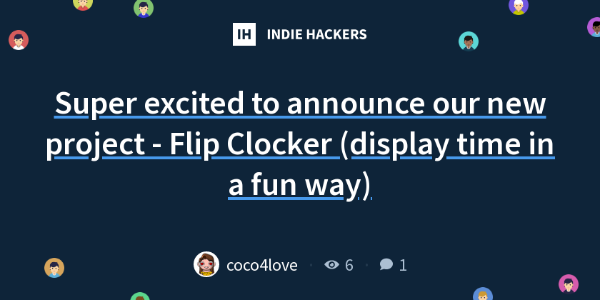 Super excited to announce our new project - Flip Clocker (display time ... Super excited to announce our new project - Flip Clocker (display time ...