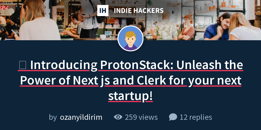 🚀 Introducing ProtonStack: Unleash the Power of Next js and Clerk for ...