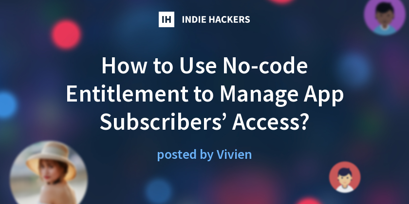 How to Use No-code Entitlement to Manage App Subscribers’ Access ...