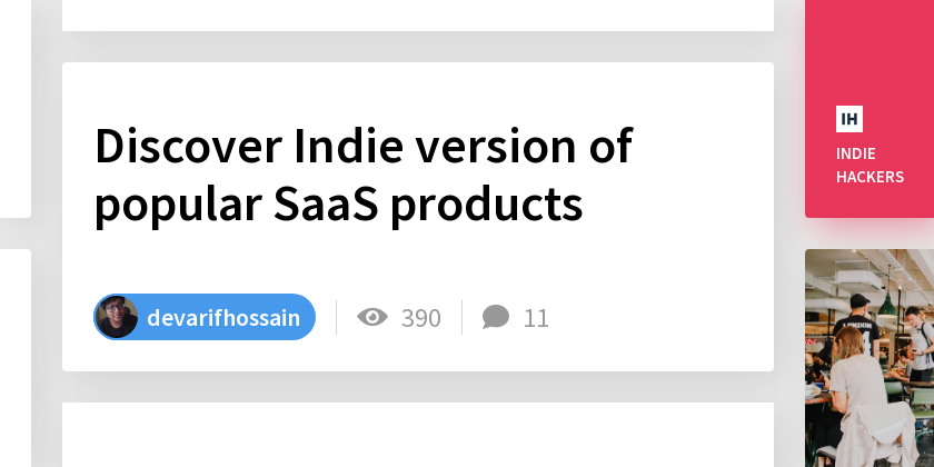 Discover Indie version of popular SaaS products - Indie Hackers Discover Indie version of popular SaaS products - Indie Hackers
