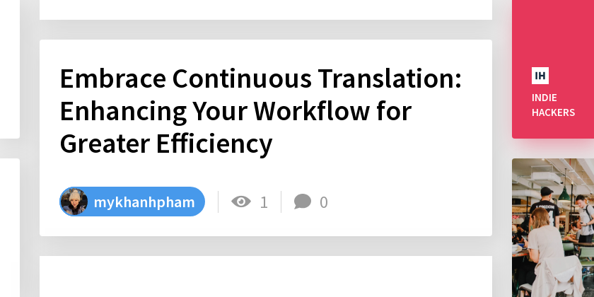 Embrace Continuous Translation: Enhancing Your Workflow for Greater Efficiency - Indie Hackers