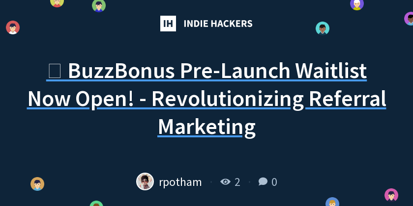 🚀 BuzzBonus Pre-Launch Waitlist Now Open! - Revolutionizing Referral ...