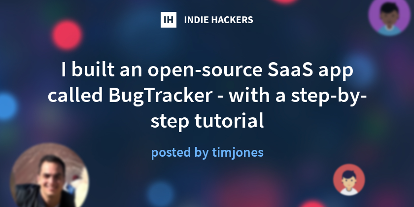 I Built An Open Source Saas App Called Bugtracker With A Step By Step