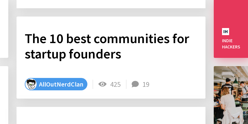 The 10 best communities for startup founders - Indie Hackers