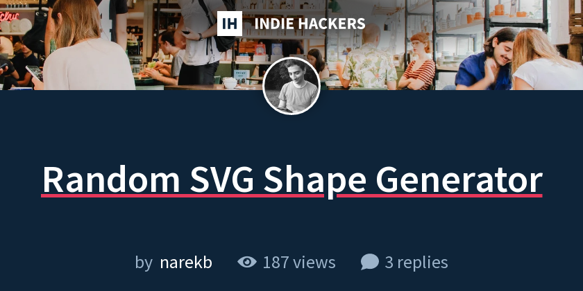 Random SVG Shape Generator - Indie Hackers