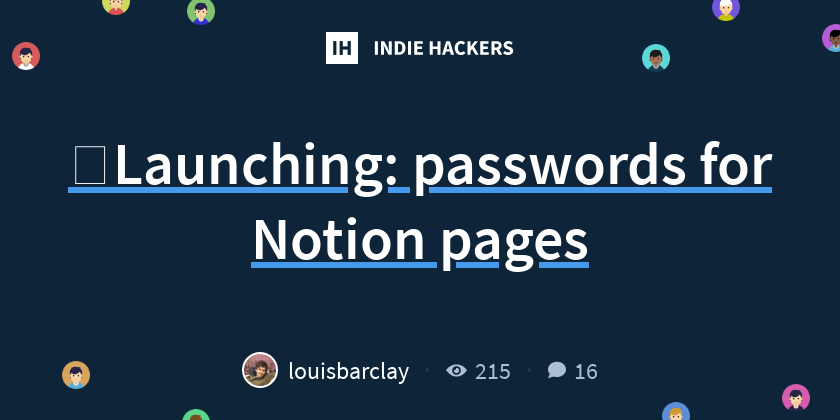 🚀Launching: passwords for Notion pages - Indie Hackers