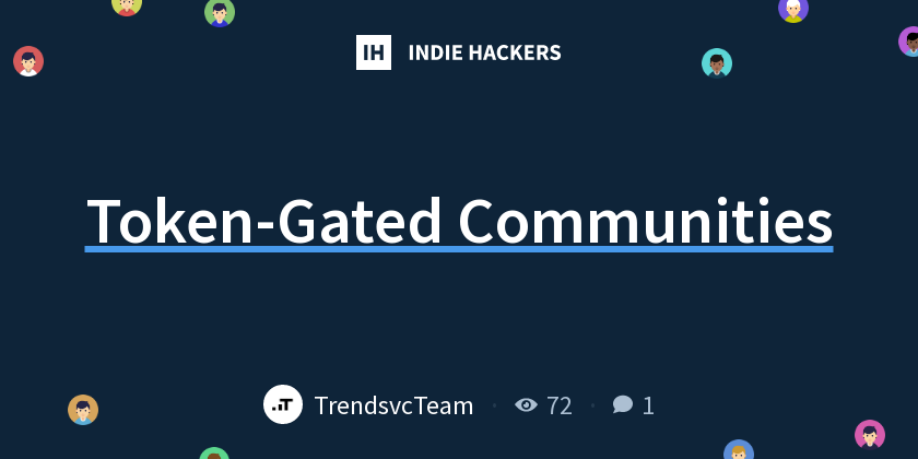 Token-Gated Communities - Indie Hackers