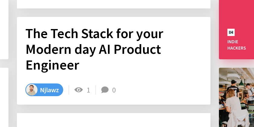 The Tech Stack for your Modern day AI Product Engineer - Indie Hackers