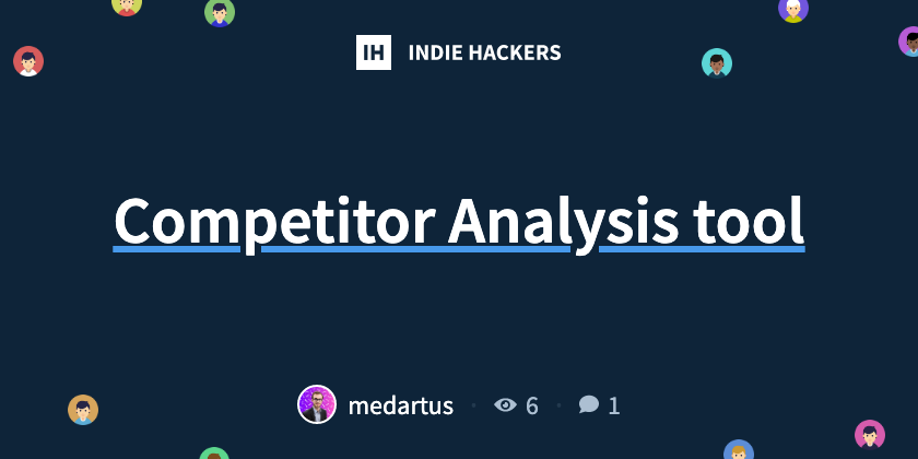 Competitor Analysis tool - Indie Hackers