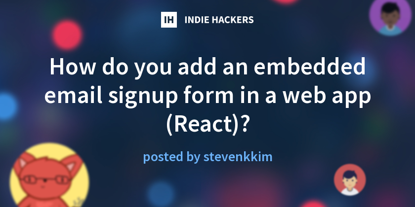 How do you add an embedded email signup form in a web app (React ...