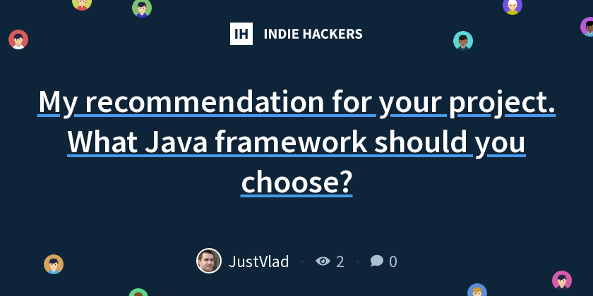 My recommendation for your project. What Java framework should you ...