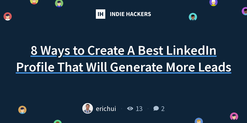 8 Ways to Create A Best LinkedIn Profile That Will Generate More Leads ...