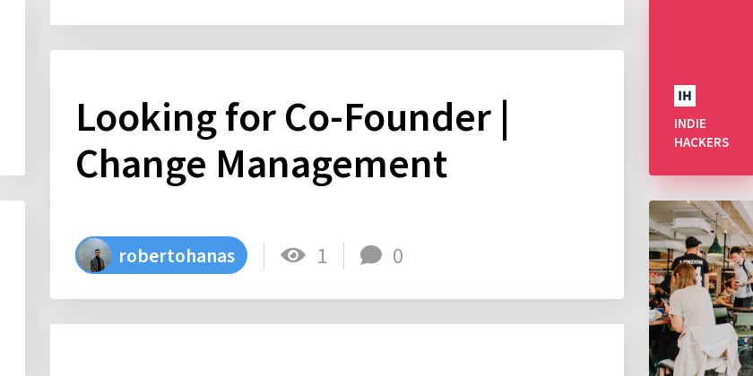 Looking for Co-Founder | Change Management - Indie Hackers