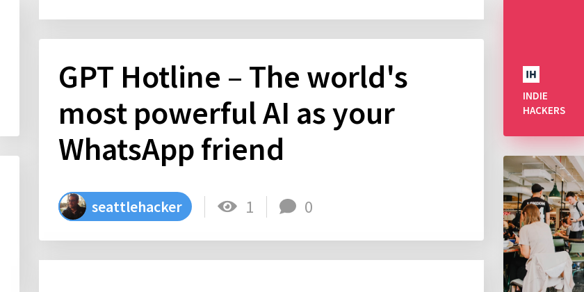 GPT Hotline – The world's most powerful AI as your WhatsApp friend - Indie Hackers