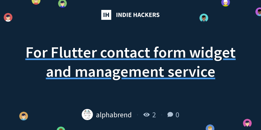 For Flutter contact form widget and management service - Indie Hackers