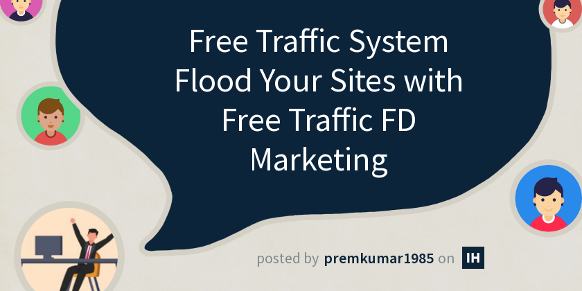 Free Traffic System Flood Your Sites with Free Traffic FD Marketing ...
